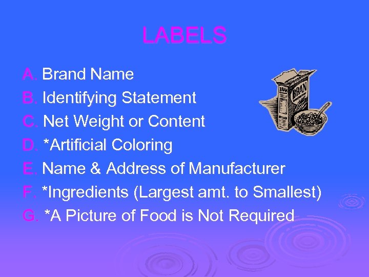 CONSUMERISM LABELS A Brand Name B Identifying