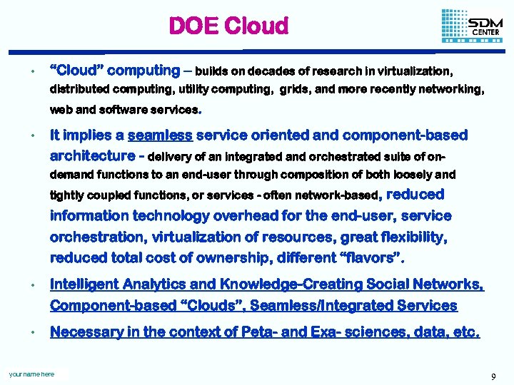 Beyond Workflows — DOE Cloud Computing Paradigm and