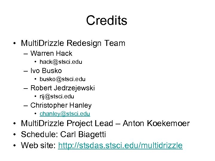 Multi Drizzle Automated Image Combination and Cosmic-Ray Identification