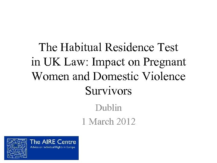 The Habitual Residence Test in UK Law Impact