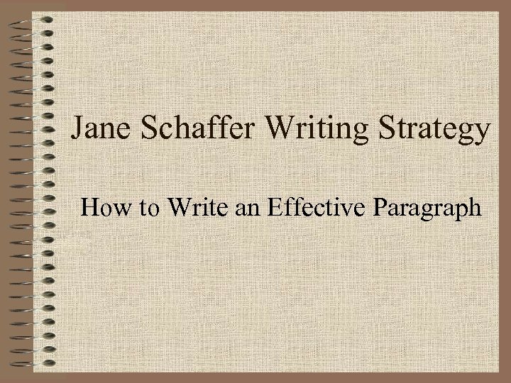 Jane Schaffer Writing Strategy How to Write an