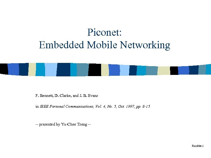 Piconet Embedded Mobile Networking F Bennett D Clarke