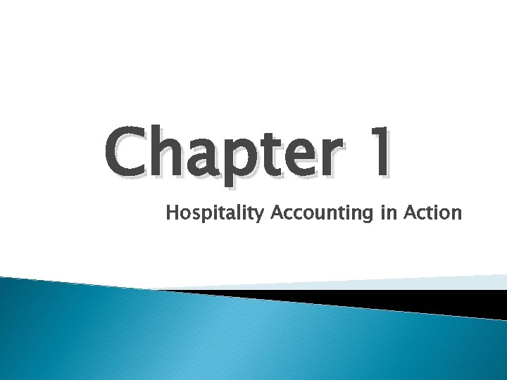 Chapter 1 Hospitality Accounting in Action
