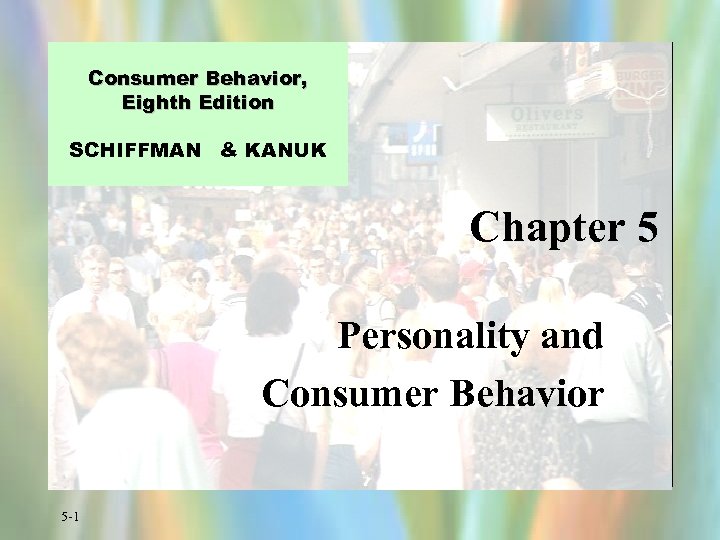 Consumer Behavior Eighth Edition SCHIFFMAN KANUK Chapter