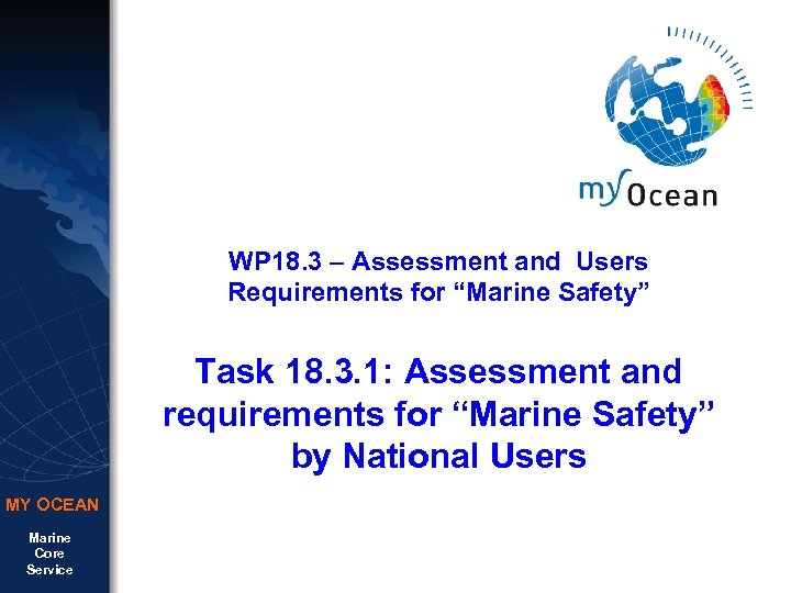 WP 18 3 Assessment and Users Requirements