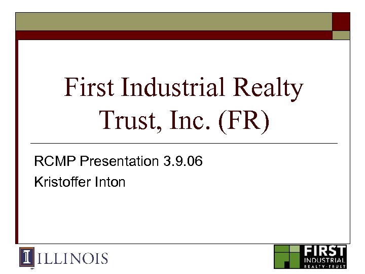 First Industrial Realty Trust Inc FR RCMP Presentation