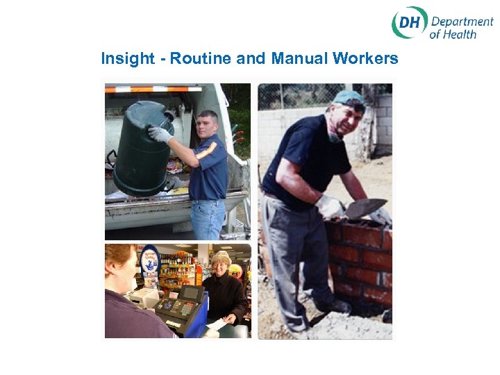Routine Manual Workers Insight Presentation 31 st