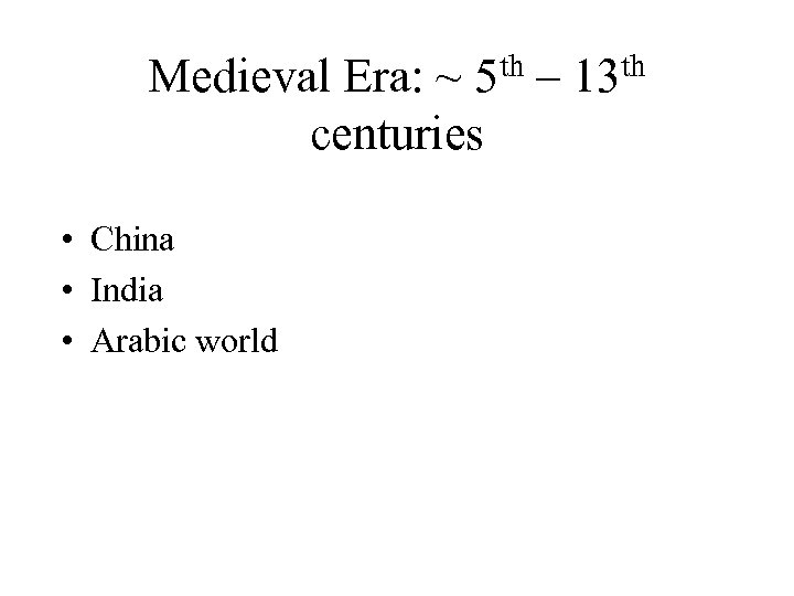 Mathematics of Medieval Asia Julie Belock Salem State
