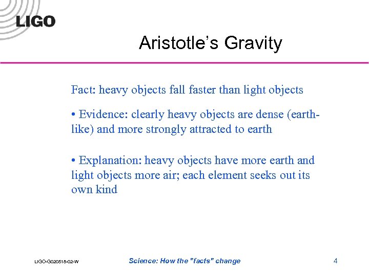 Science How the facts change Fred Raab LIGO