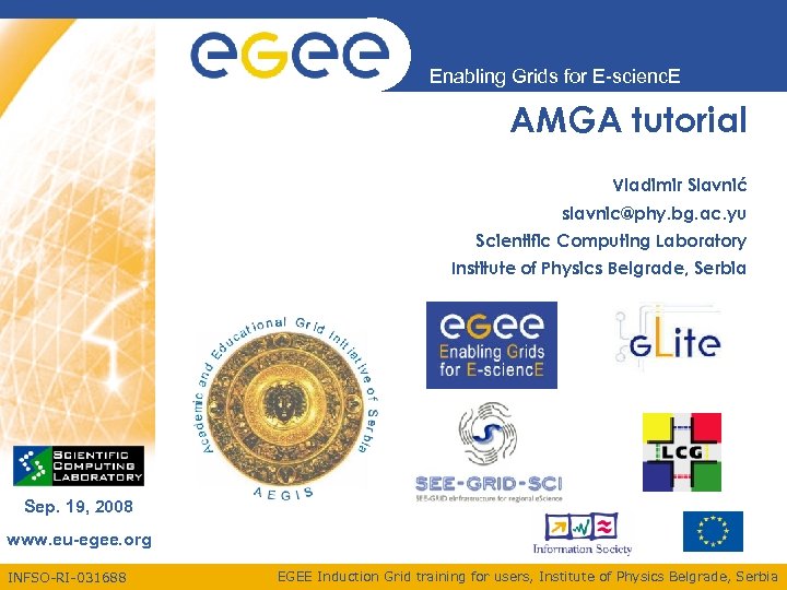 Enabling Grids for E-scienc E AMGA tutorial Vladimir
