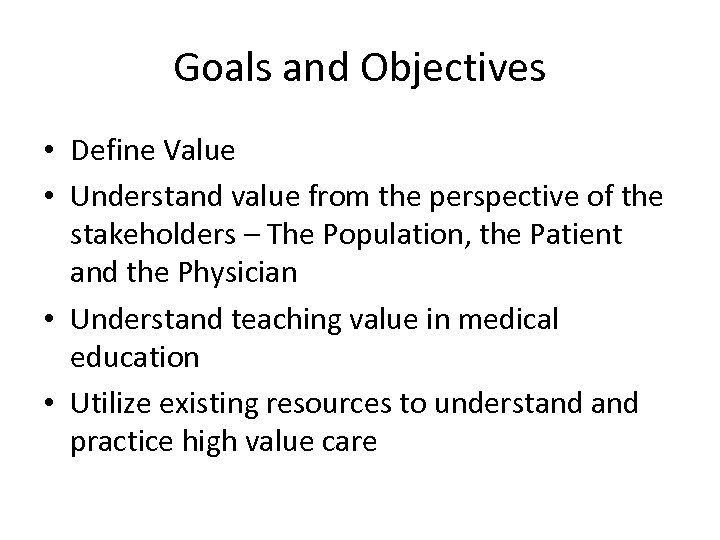 High Value Care in Ob Gyn Goals and