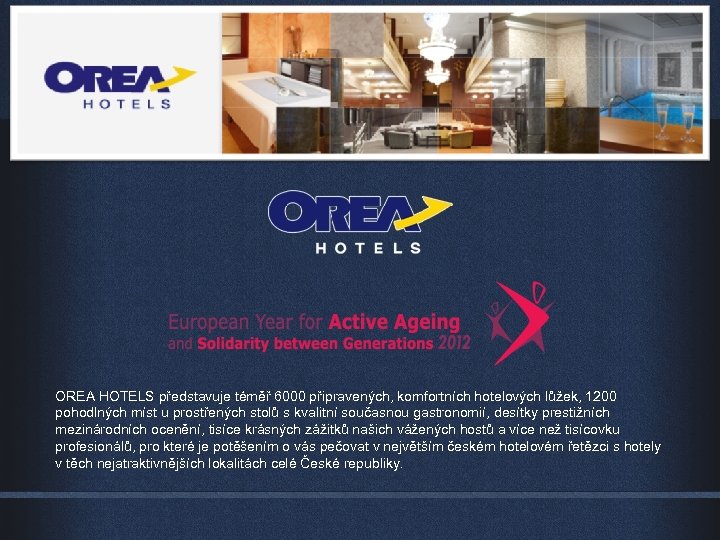 OREA HOTELS představuje téměř 6000 připravených komfortních hotelových
