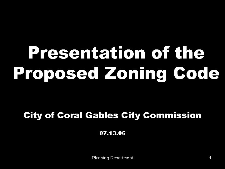 Presentation of the Proposed Zoning Code City of