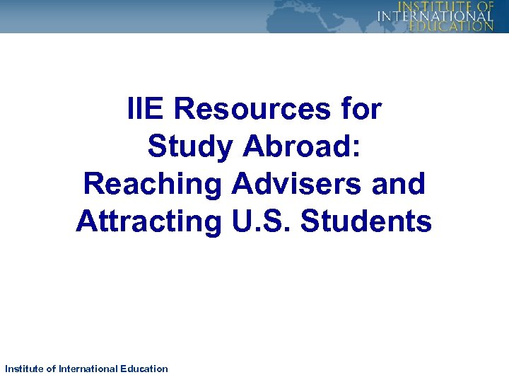 Understanding the Study Abroad Market in the United