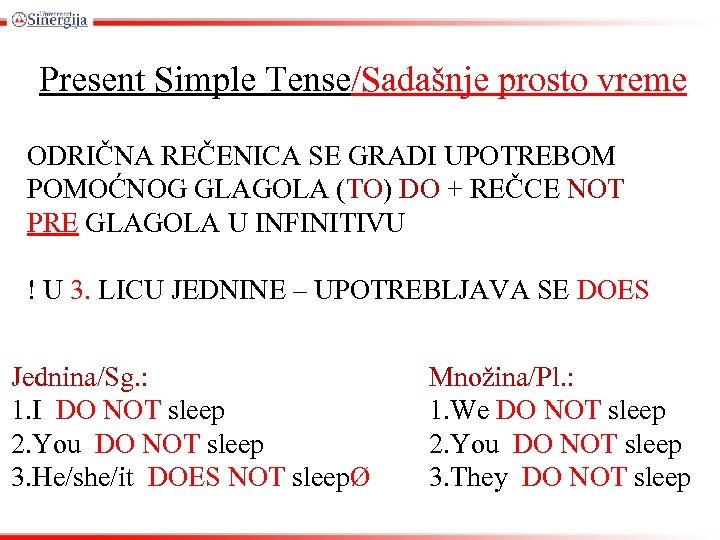 Present Simple Tense Sadašnje prosto vreme INFINITIV GLAGOLA BEZ