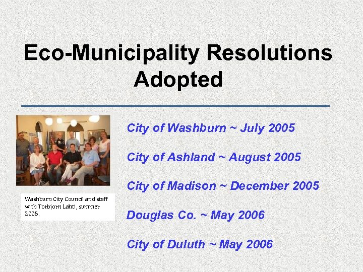 The Eco-Municipality Model for Sustainable Community Change Chequamegon