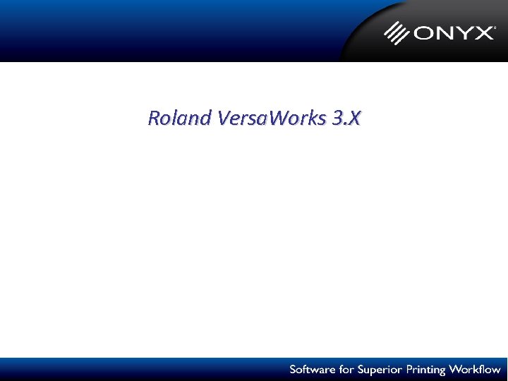 Roland Versa Works 3 X Roland Versa