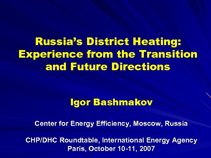 Russia s District Heating Experience from the Transition and