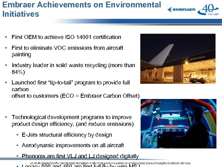 EMBRAER AT A GLANCE July 7 th 2009