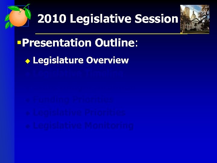 Orange County s 2010 Legislative Agenda Presentation to the