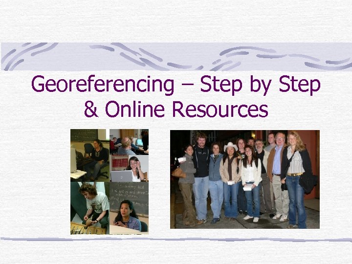 Georeferencing Step by Step Online Resources