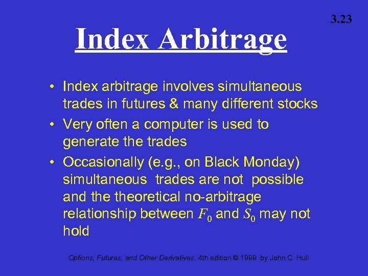 RELATIONSHIP BETWEEN FORWARDS FUTURES and THEIR UNDERLYING ASSET Options