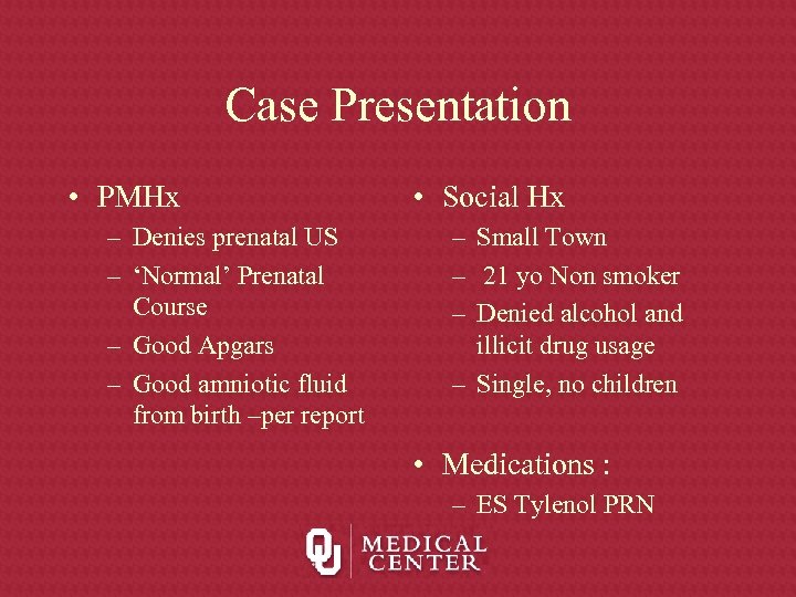 Case Presentation Myelomeningocele Stephen Confer MD Ben O