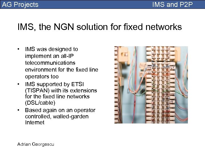 AG Projects IMS and P 2 P Solving