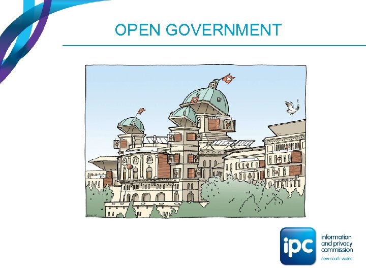 OPEN GOVERNMENT GIPA Act INTENT Put in