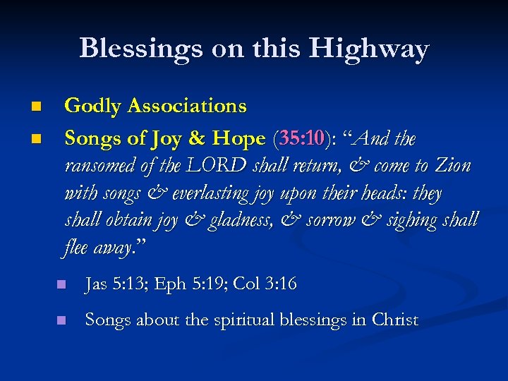 HIGHWAY of HOLINESS Isaiah 35 8 -10