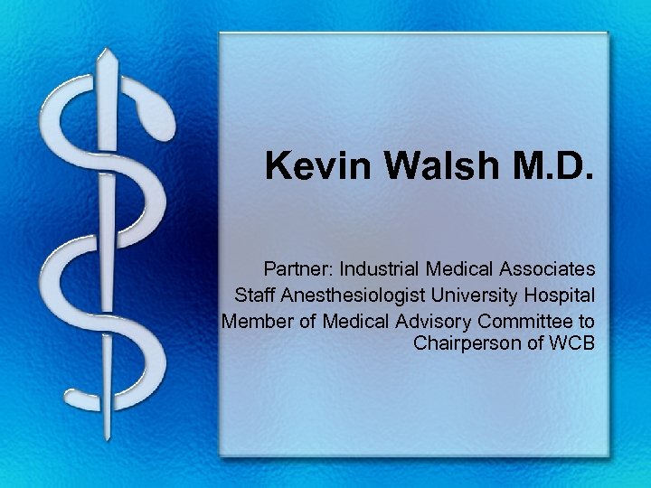 Kevin Walsh M D Partner Industrial Medical Associates