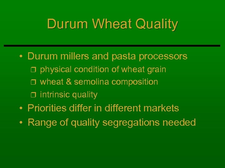 Canadian Grain Commission canadienne des grains Durum Quality