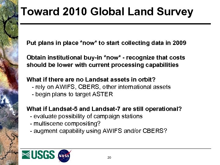 Mid-Decadal Global Land Survey Status Update Jeff Masek