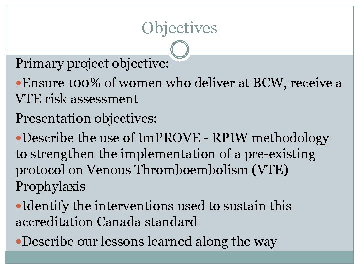 Venous Thromboembolus VTE Prophylaxis Using Im PROVE Methodology