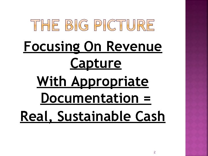 1 Focusing On Revenue Capture With Appropriate