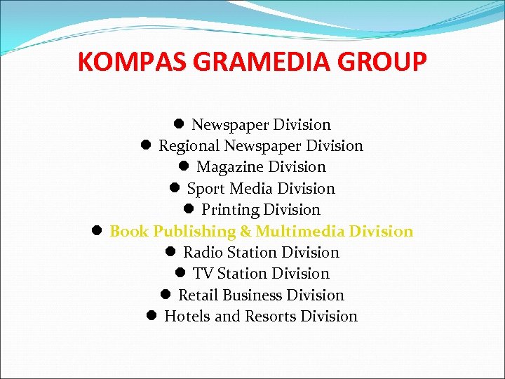 PUBLISHER MULTIMEDIA Gramedia Building 2 nd Floor