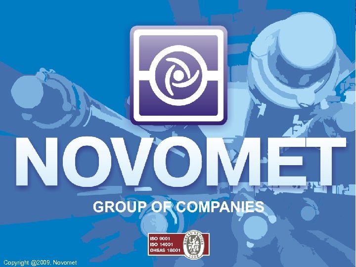 Copyright 2009 Novomet BOOSTER PUMPING SYSTEM Copyright