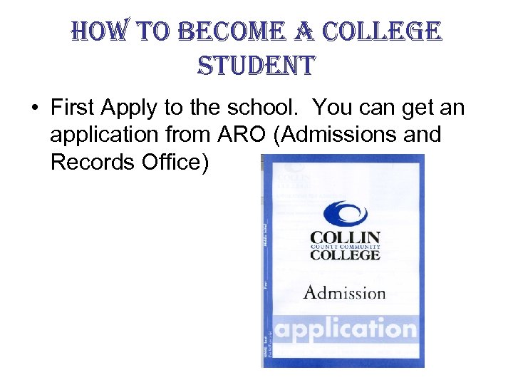 how to become a college student First