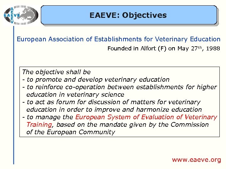 EAEVE and Veterinary Education in Europe Marcel Wanner