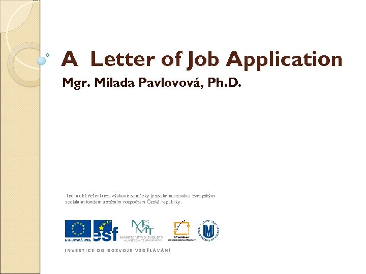 A Letter of Job Application Mgr Milada Pavlovová