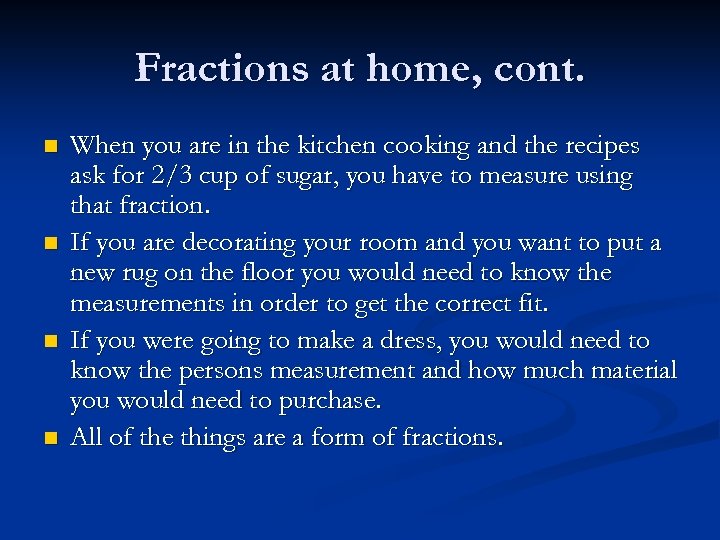 Fractions why use them By Alidia Jackson