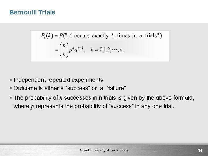 Independence and Bernoulli Trials Independence Events A
