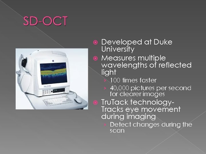 Spectral Domain Optical Coherence Tomography SD-OCT Analicia Behnke