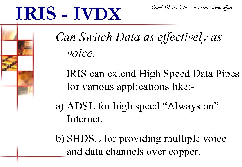 Coral Telecom Ltd IRIS PRESENTATION Abridged version