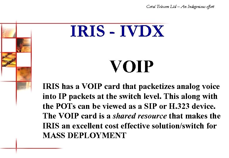 Coral Telecom Ltd IRIS PRESENTATION Abridged version