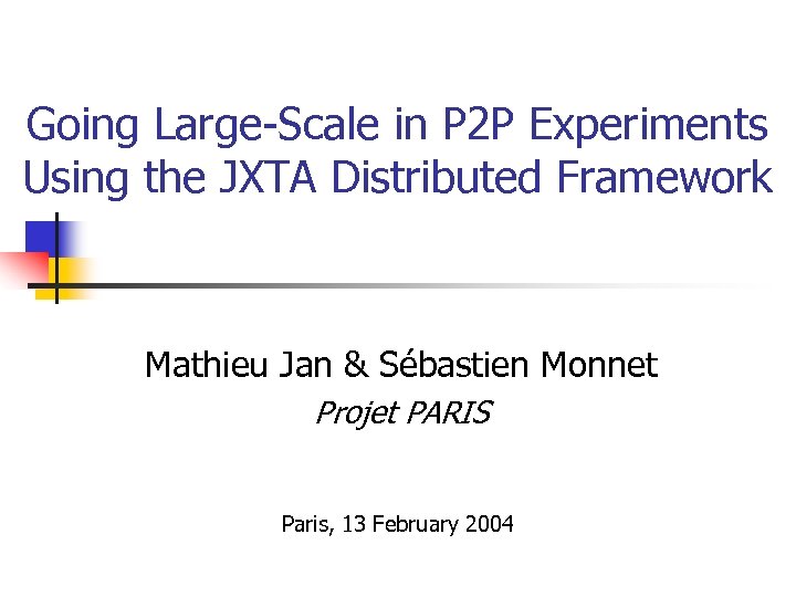 Going Large-Scale in P 2 P Experiments Using