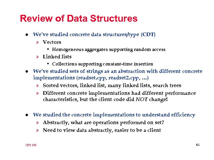 Review of Data Structures l We ve studied concrete