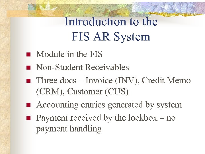 FIS Accounts Receivable System Accounts Receivable Defined