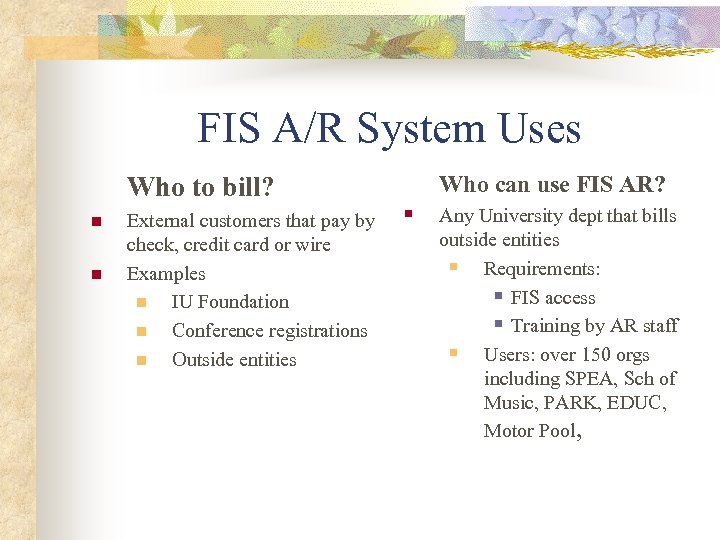 FIS Accounts Receivable System Accounts Receivable Defined
