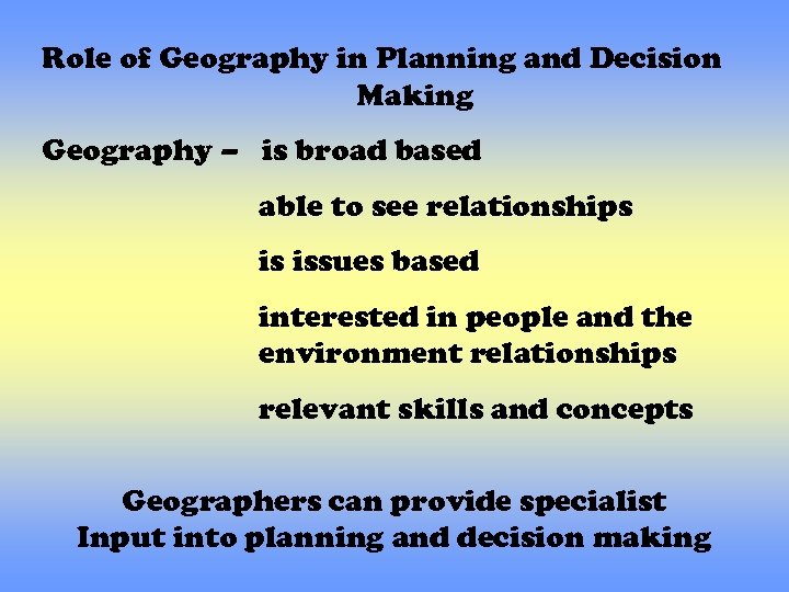 The Role of Geography in Planning and Decision